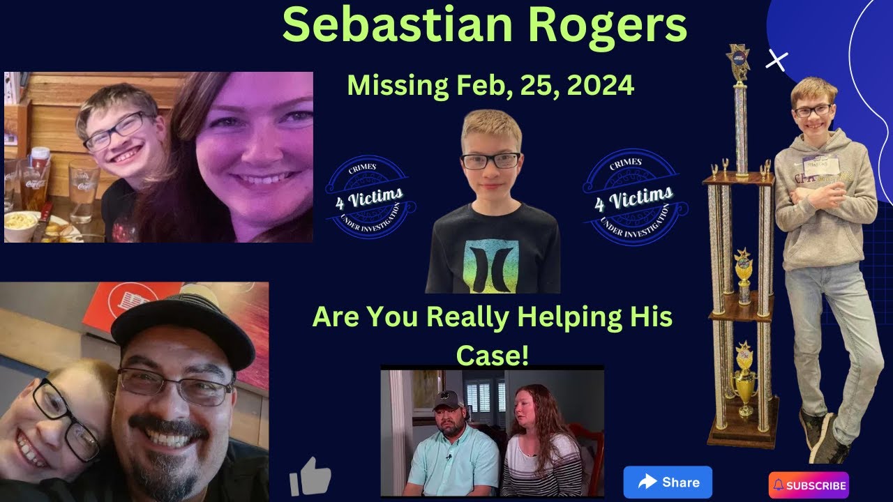 Sebastian Rogers, Missing since, Feb, 25, 2024. Are you really helping ...