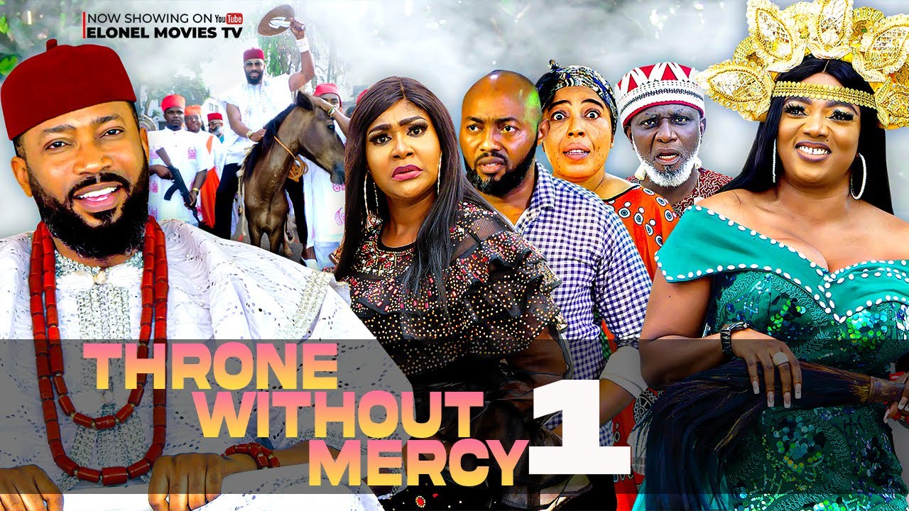 THRONE WITHOUT MERCY 1 (FREDRICK LEONARD JENNIFER OBODO CHANTEL IGWE ...