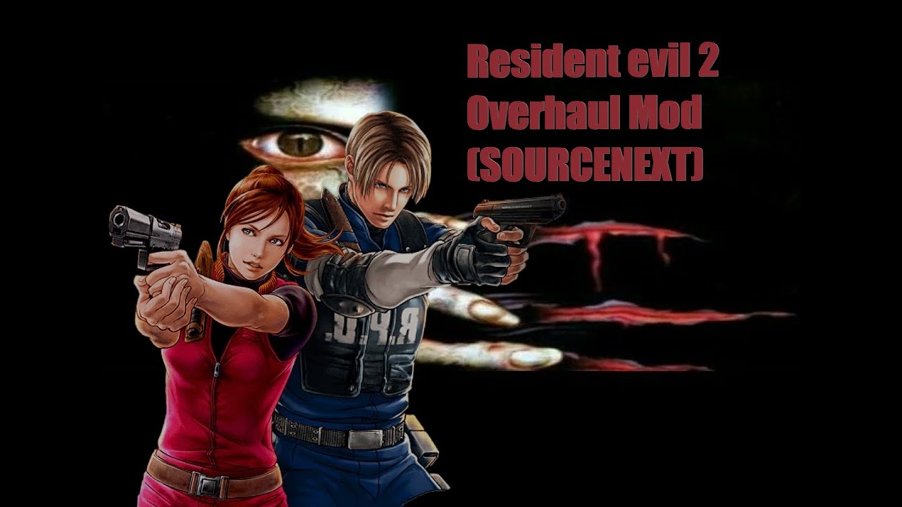 Resident Evil 2 Overhaul Mod(SOURCENEXT) part 1 - YouTube