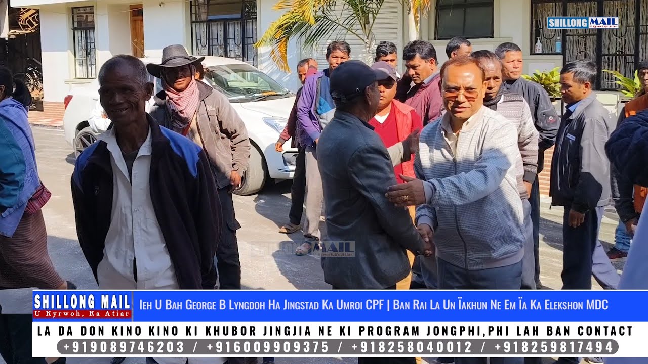 Ieh U Bah George B Lyngdoh Ha Jingstad Ka Umroi CPF | Ban Rai La Un ...