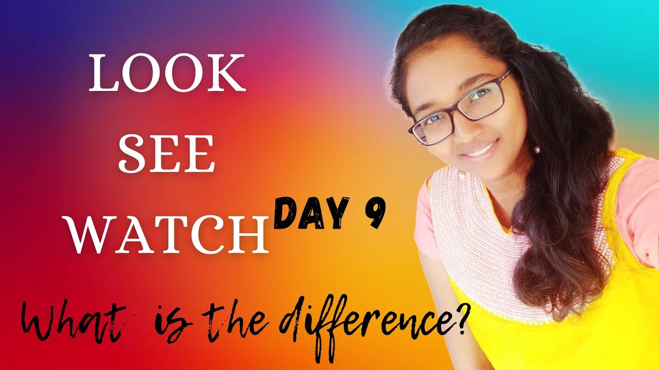 LOOK SEE WATCH DIFFERENCE DAY 9 30 Days English Speaking