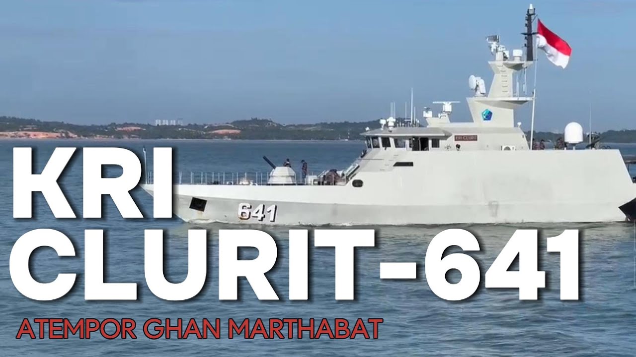 KRI CLURIT - 641 KAPAL CEPAT RUDAL ANDALAN TNI AL - YouTube