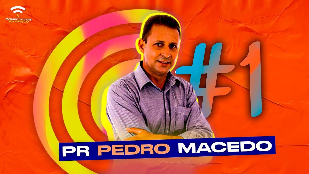 PR PEDRO MACEDO - CONECTA TV #1 - YouTube