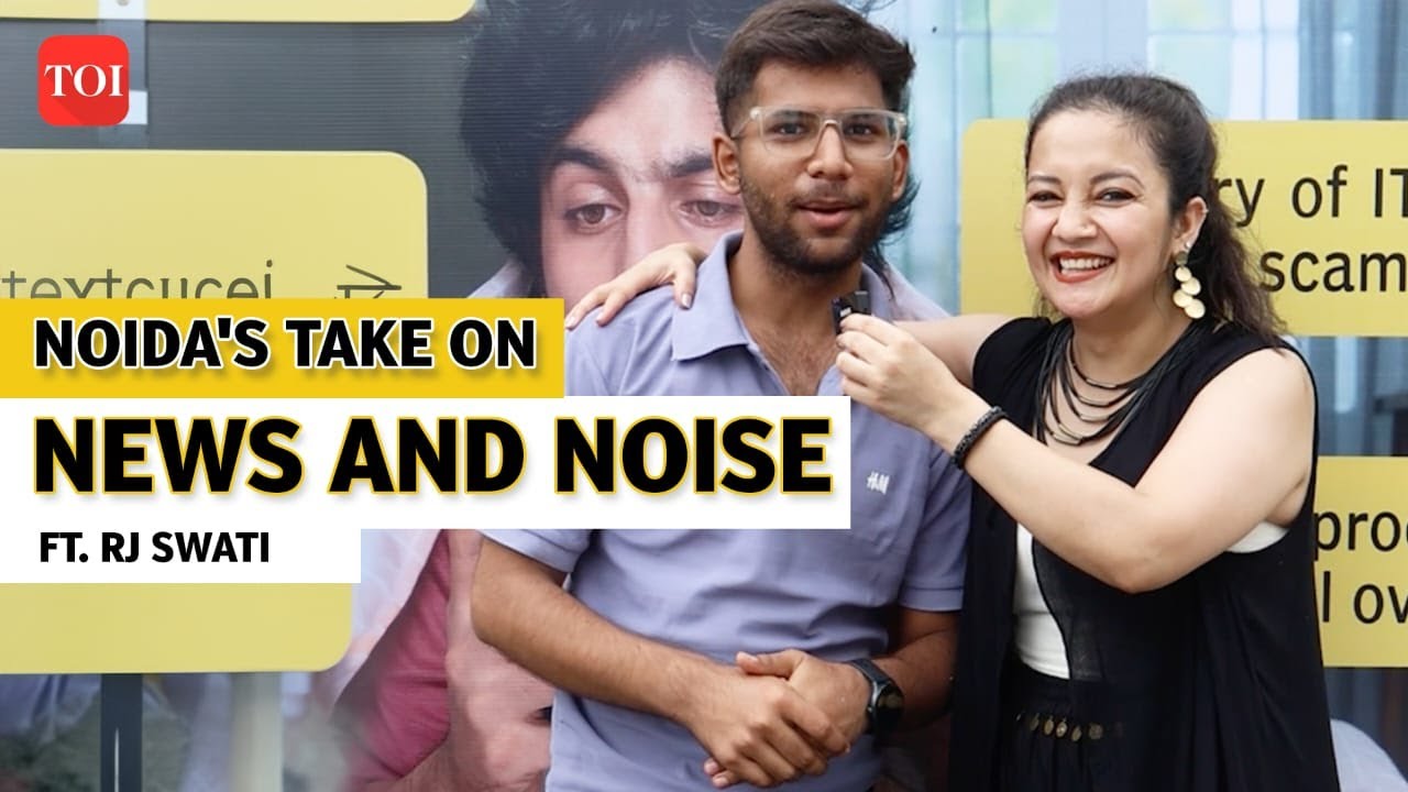 Noida's Take On: News v/s Noise! Ft. RJ Swati - YouTube
