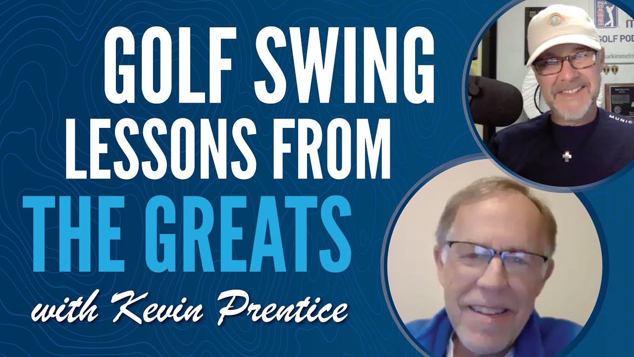 Golf Swing Lessons from the Greats with Kevin Prentice - YouTube