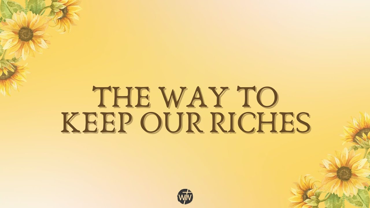 The Way To Keep our Riches | You're Richer Than You Think! | WINOntario ...