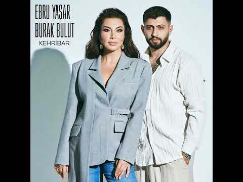 Ebru Yaşar & Burak Bulut  - Kehribar
