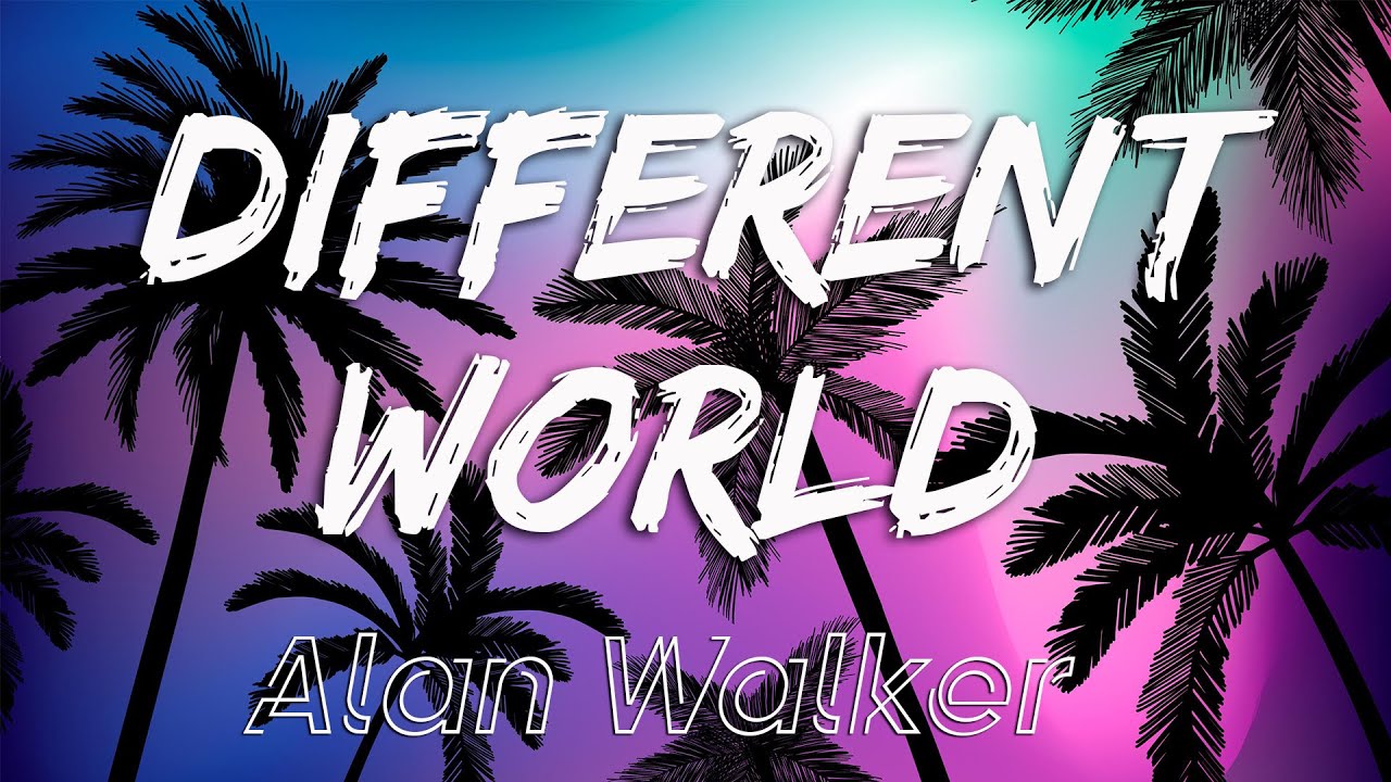 Alan Walker - Different World (Lyrics) ft. Sofia Carson, K-391, CORSAK ...