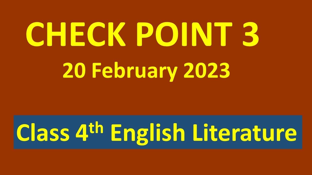 Class 4 English Checkpoint 3. (20 Feb 2023). Literature The Railway ...