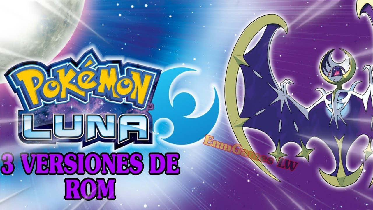 Pokémon Luna 3DS En Español 3 ROM Diferentes(Evolución Sin Intercambio ...