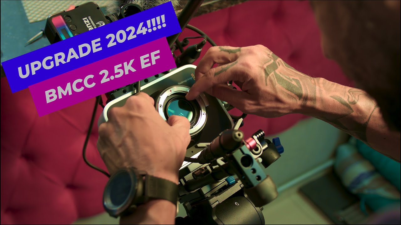 "UPGRADE 2024 BMCC 2.5K EF" - YouTube