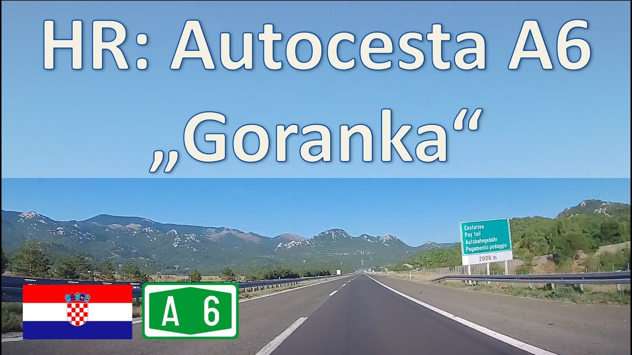 Hrvatska: Autocesta A6 "Goranka" Rijeka – Čvor Bosiljevo (– Zagreb ...