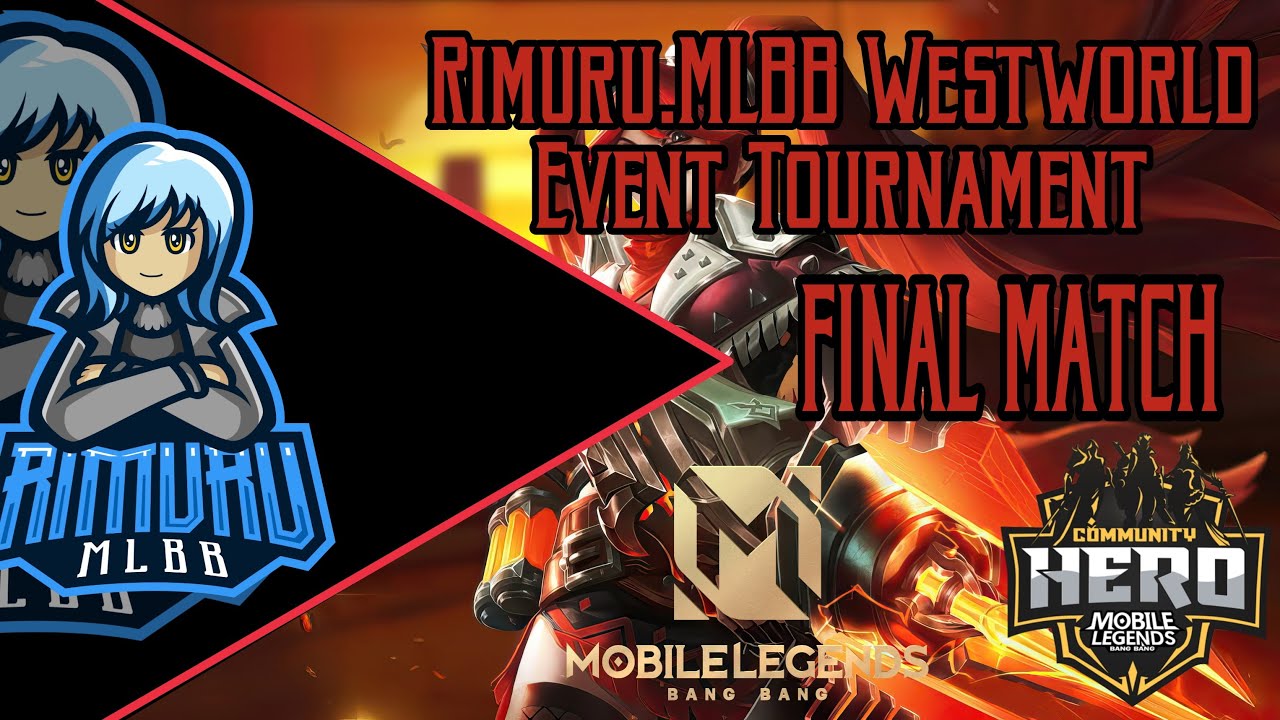 Rimuru.Mlbb Westworld Event Tournament FINAL MATCH - YouTube
