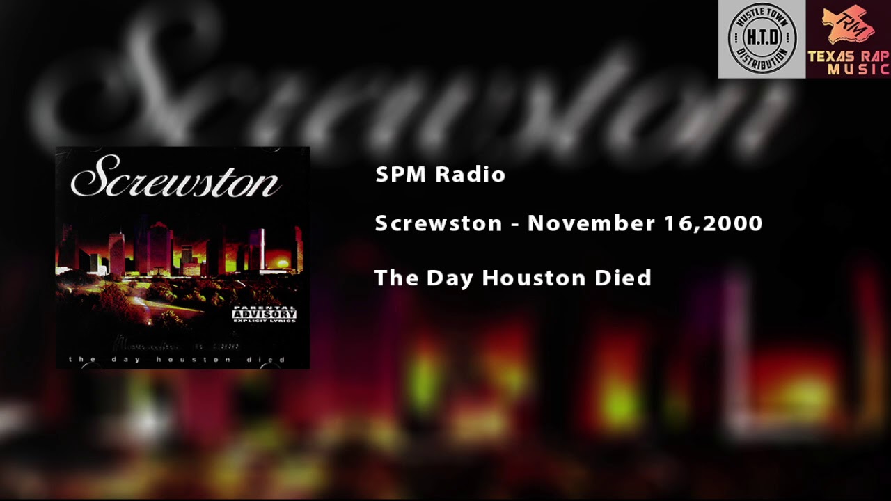 Screwston /The Day Houston Died - SPM Radio - YouTube