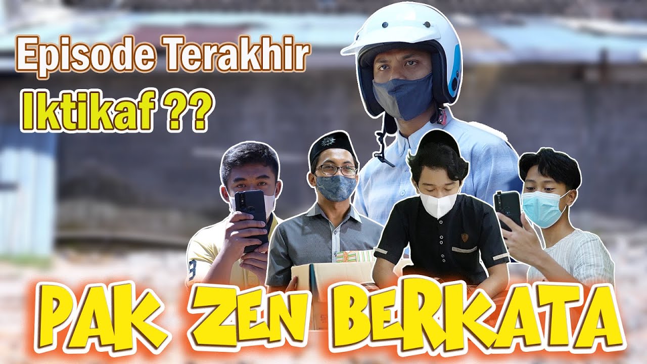 Pak Zen Berkata, Eps. Terakhir : Iktikaf ? - YouTube