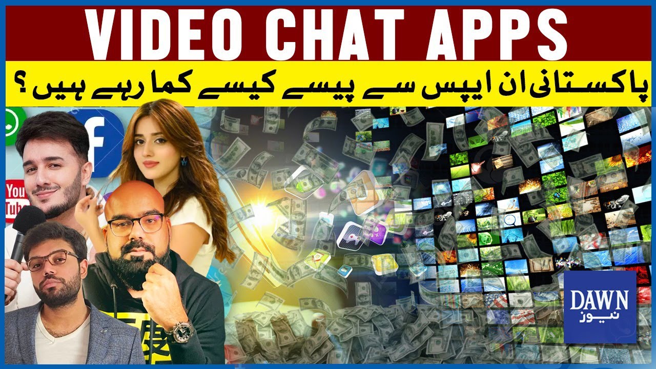 How Are Pakistani's Earning in Dollars From Video Chat Apps? | Dawn ...