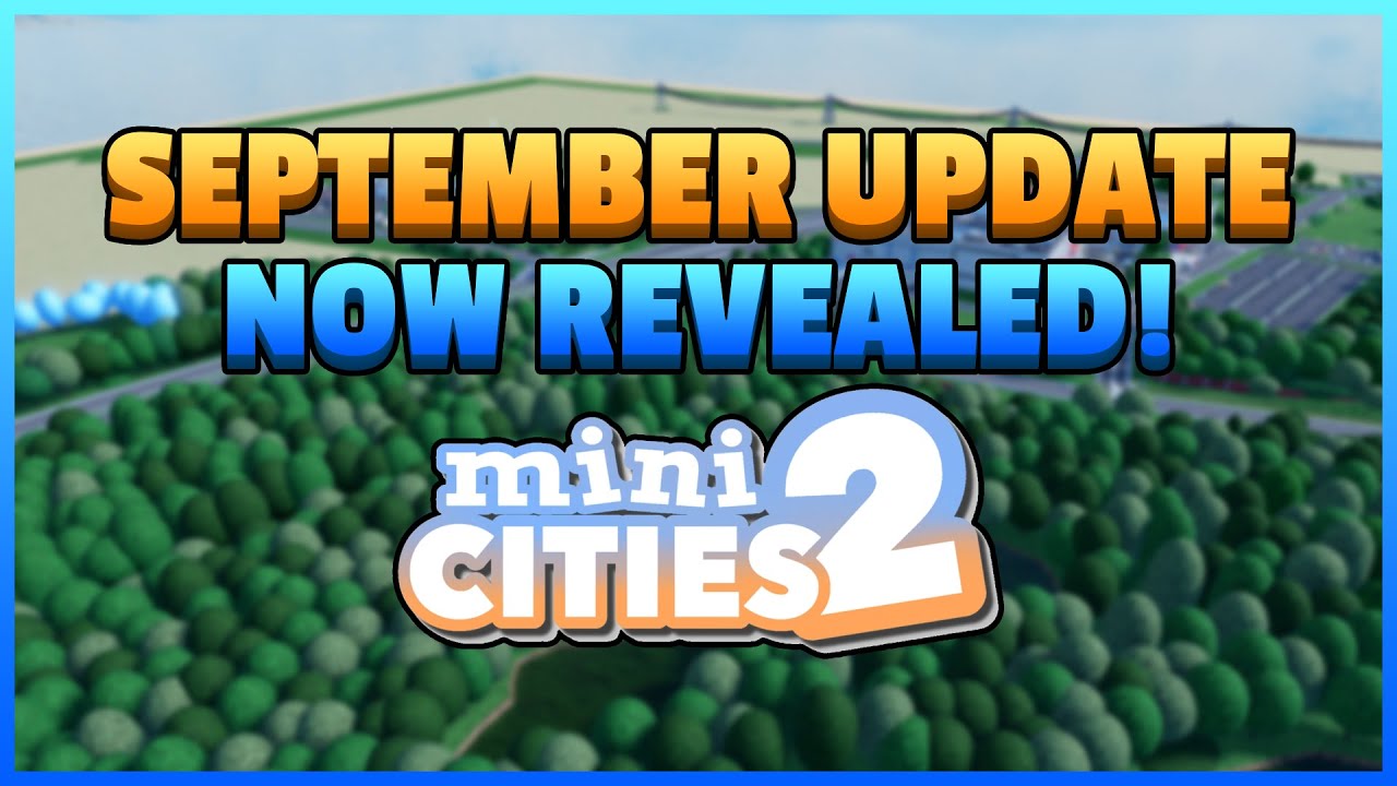 MINI CITIES 2 SEPTEMBER UPDATE LEAKED! - YouTube