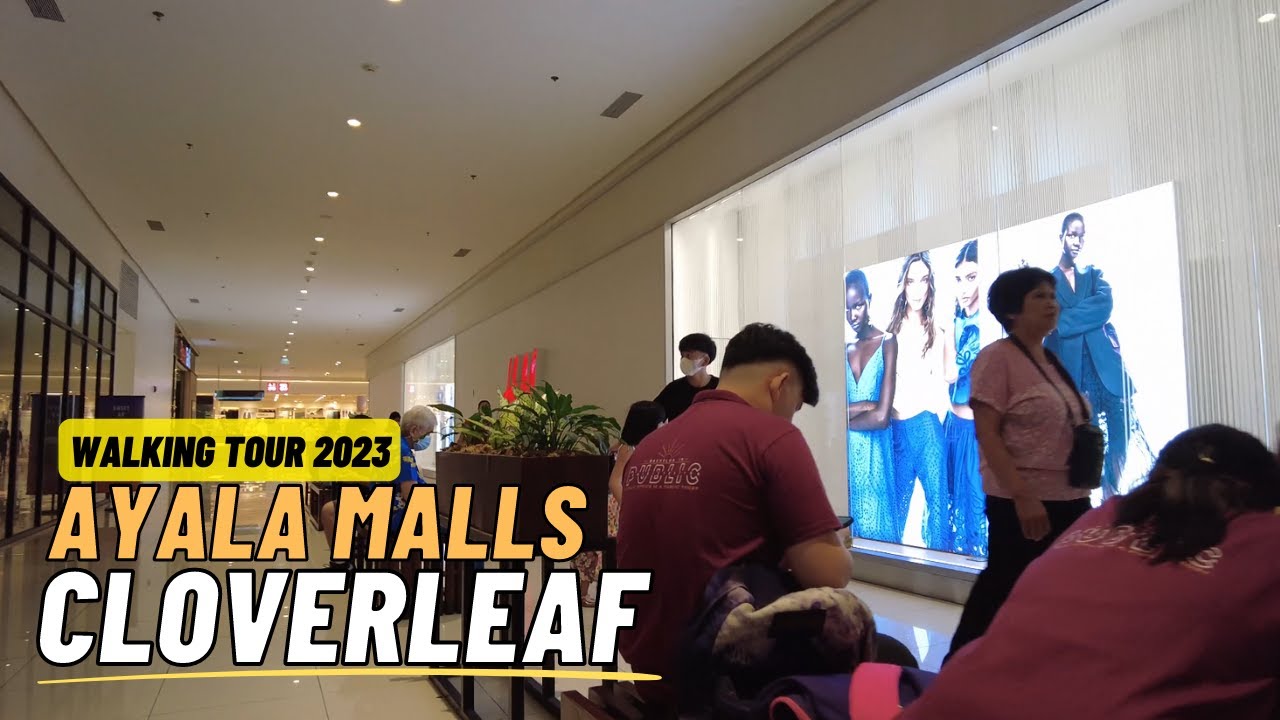 [4K] Walking Tour - AYALA MALLS CLOVERLEAF 2023 - YouTube