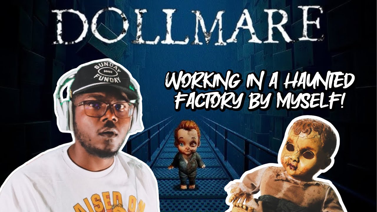 DOLLMARE - WORKING AT A HAUNTED DOLL FACTORY - YouTube