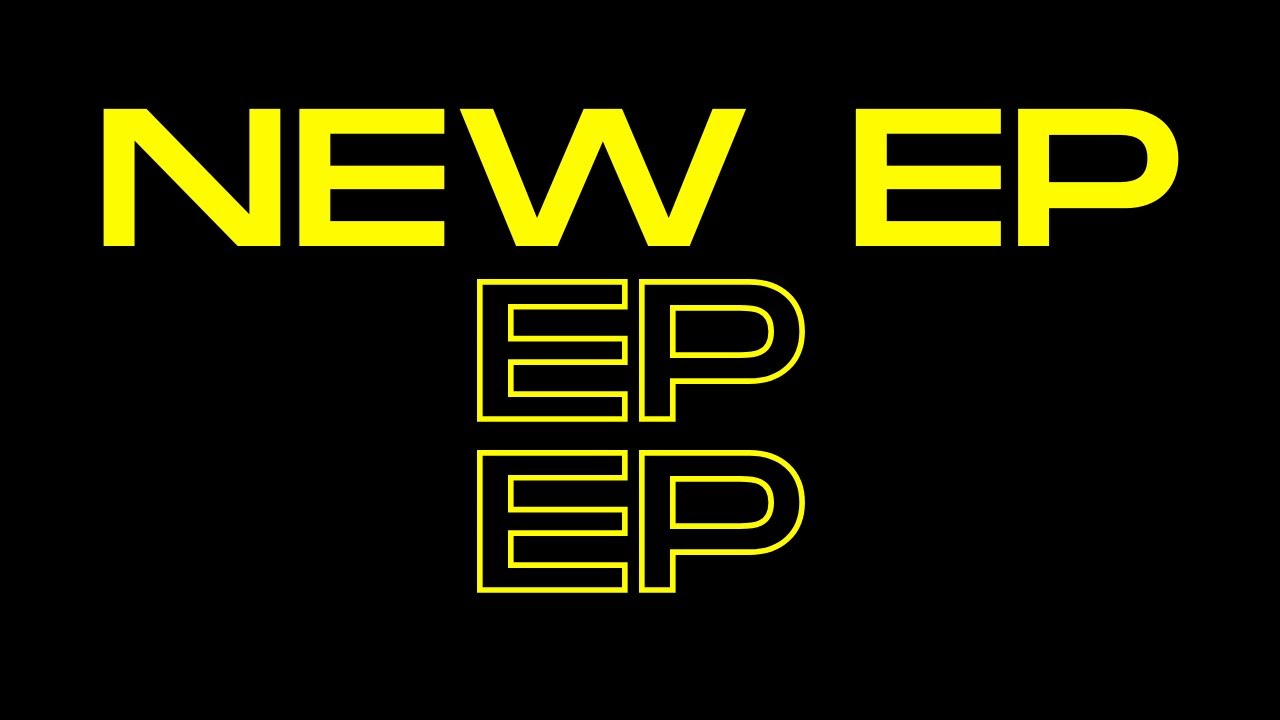 New EP Coming soon - YouTube