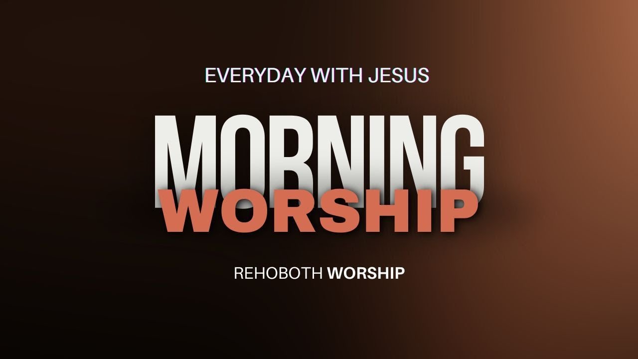 Morning Worship | Everyday with Jesus | Praise & worship | Day 19 - YouTube