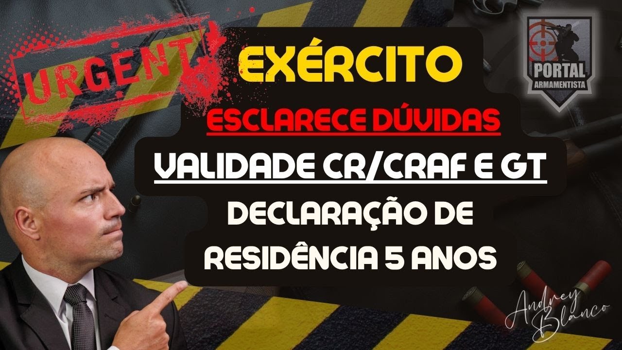 🔴EXÉRCITO ESCLARECEU🔴 VALIDADE DO CR/CRAF E GT - DECLARACÃO DE RESIDÊNCIA DOS ULTIMOS 5 ANOS ...