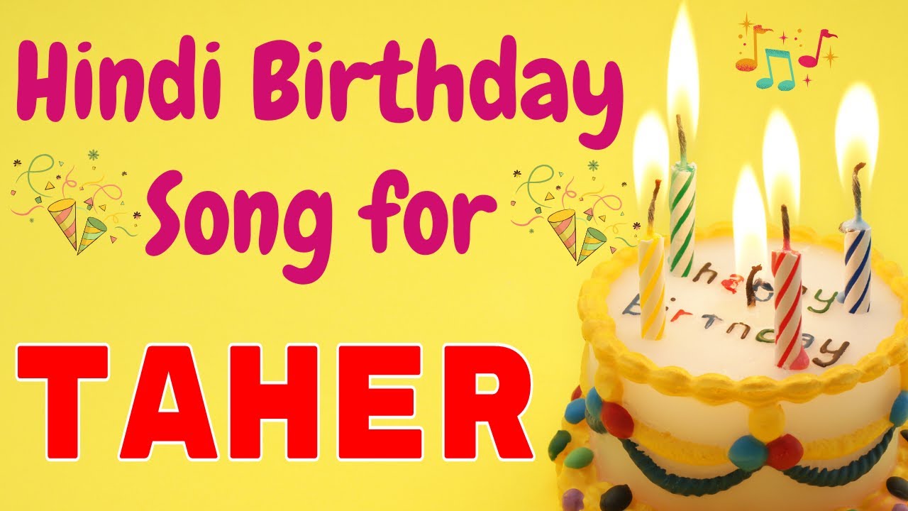 Happy Birthday Taher Song | Birthday Song for Taher | Happy Birthday ...