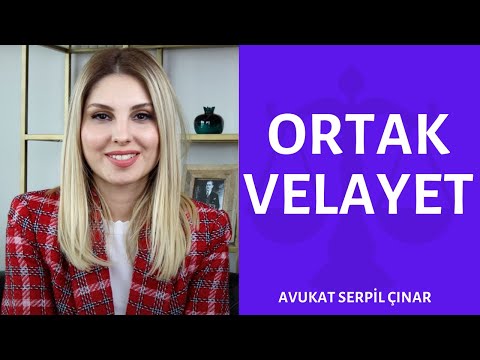 Ortak Velayet Nedir, Nasıl Alınır? Şartları ve Dezavantajları? - Avukat Serpil Çınar