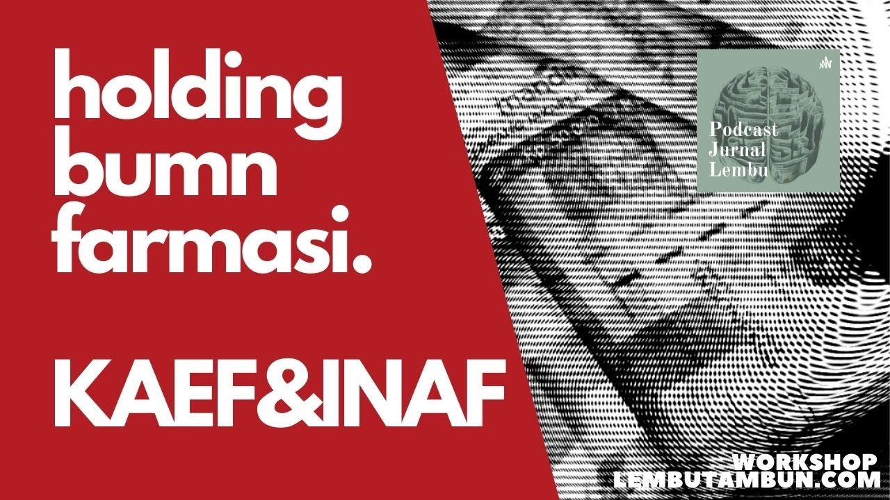 Holding BUMN Farmasi: Kimia Farma, Tbk, dan PT Indofarma Tbk - YouTube