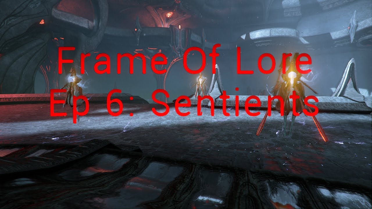 Warframe - Frame of Lore Episode 6: Sentients - YouTube