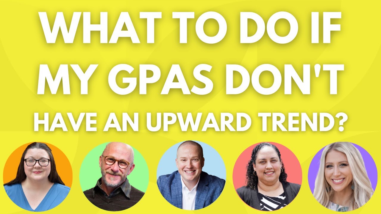 What Do I Do If My GPAs Don t Have An Upward Trend And Other Questions what-do-i-do-if-my-gpas-don-t-have-an-upward-trend-and-other-questions
