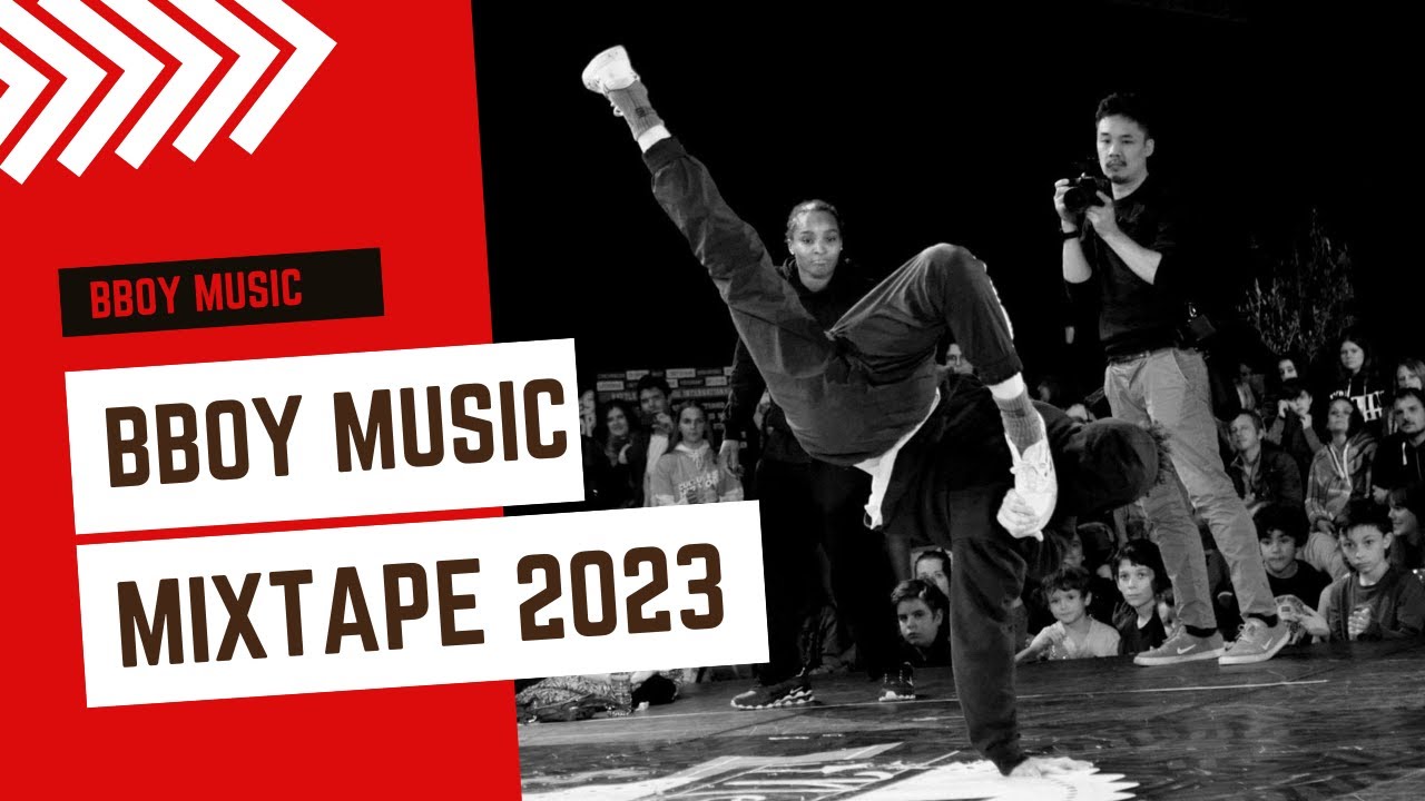 Bboy Mixtape 2023 / Bboy Mixtape For You / Bboy Music - YouTube