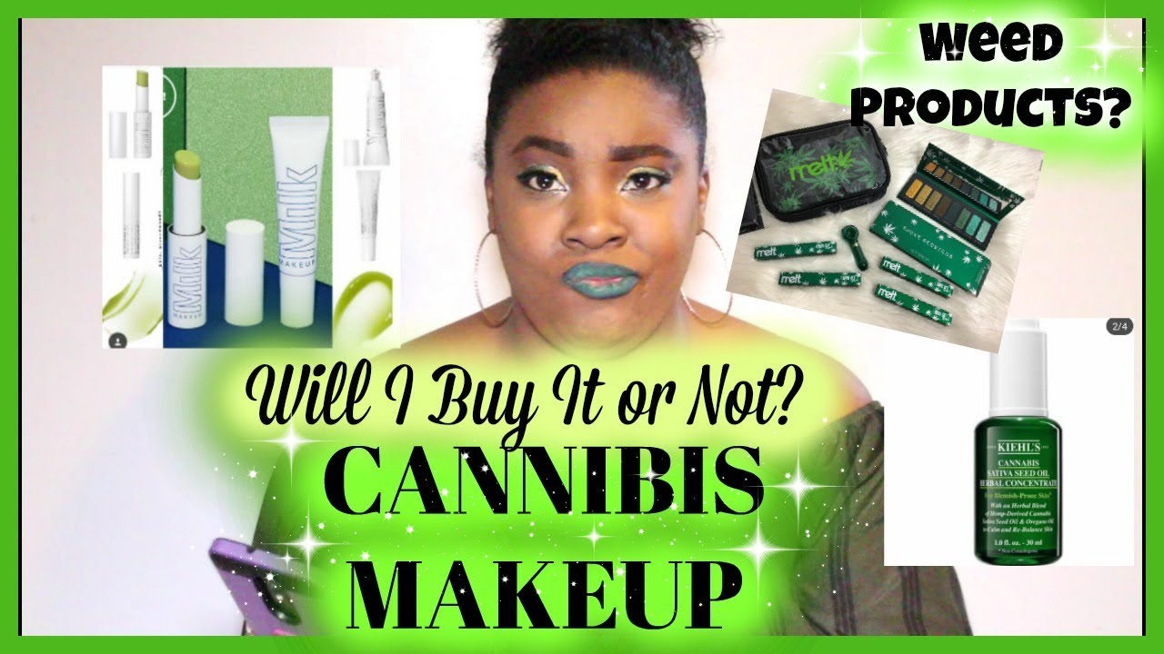 Cannabis Makeup? | Will I Buy it or Not? - YouTube