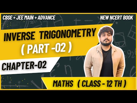 Part-02 | Inverse Trigonometry Class 12th Chapter-2 Maths NCERT For IIT ...