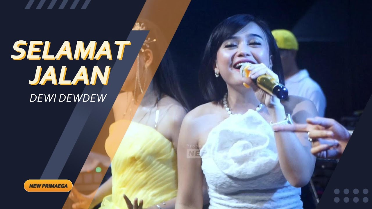 SELAMAT JALAN - DEWI DEWDEW "NEW PRIMAEGA" || "CORO PUTIH" DK.KALENPANDAN,JATIMAKMUR-SONGGGOM ...