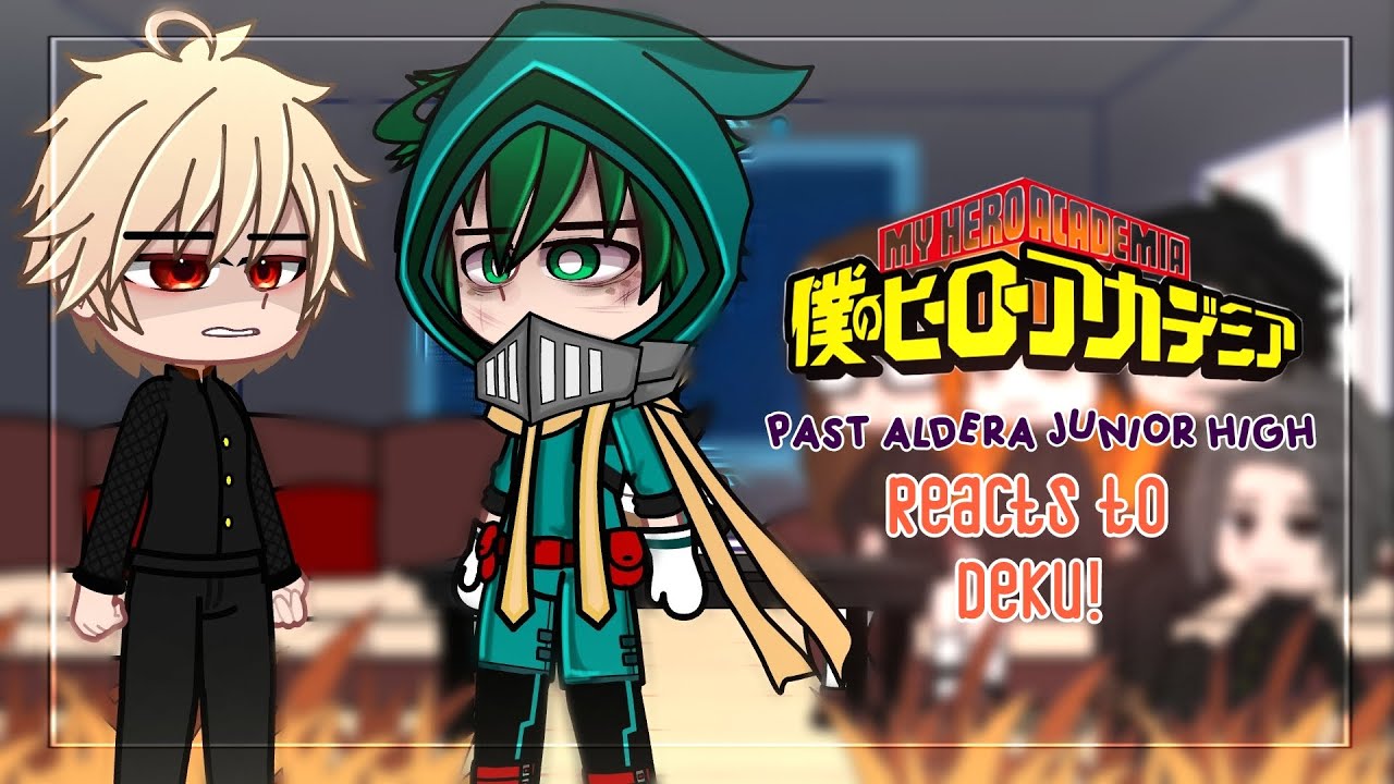 Past Aldera Junior Reacts To Vigilante Deku || BNHA/MHA || GC - YouTube