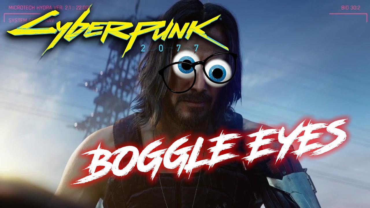 CyberPunk 2077 - Boggle Eyes!!!! [PC Glitch] - YouTube