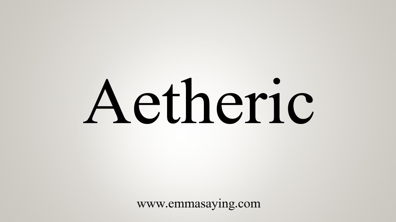 How To Say Aetheric - YouTube