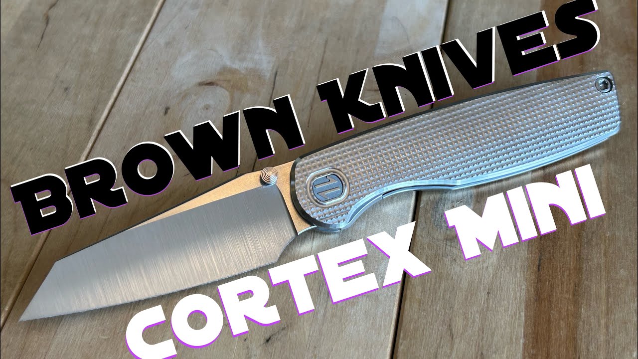 Unboxing - Prototype Brown Knives Cortex Mini. The perfect EDC Knife ...