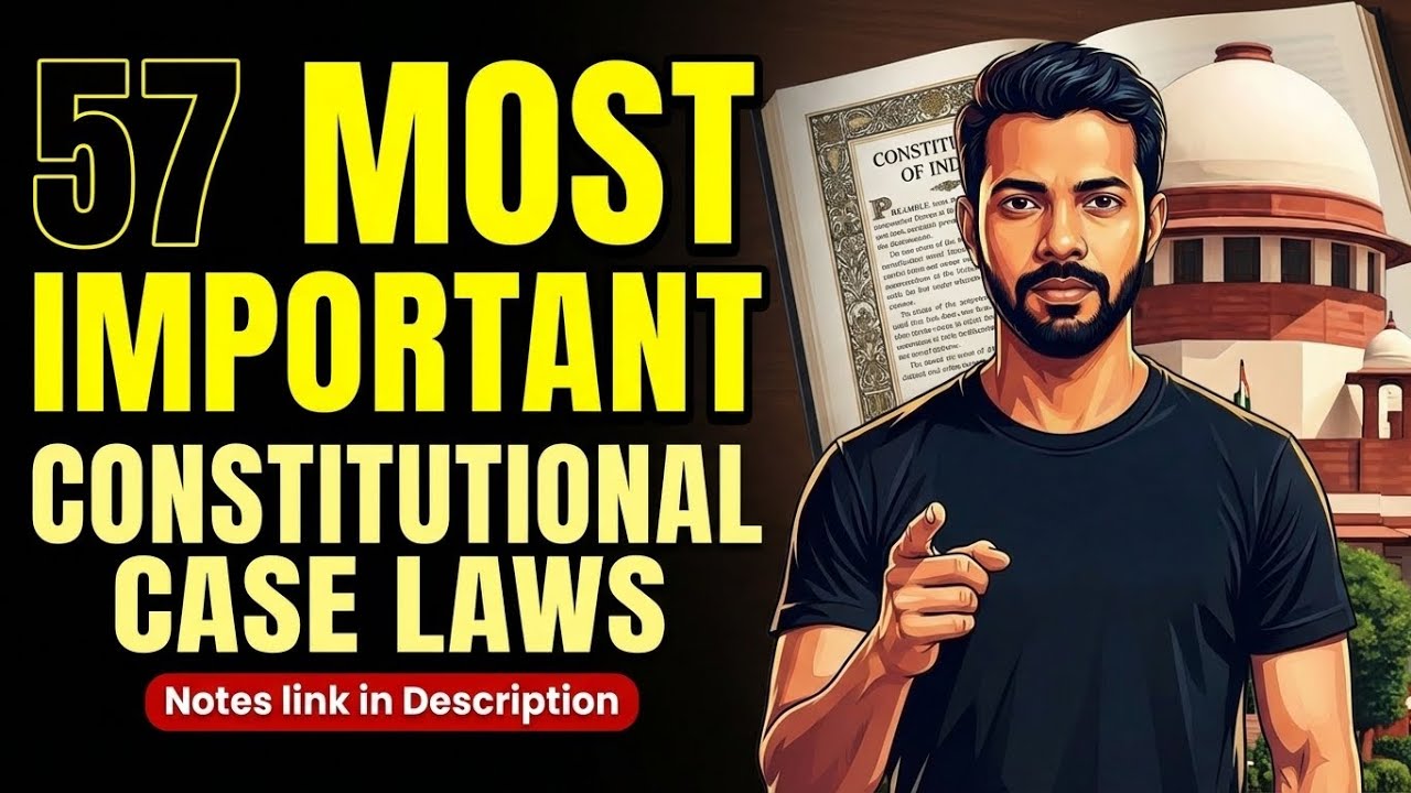 57 Most Important Constitutional Case Laws | One Shot 5 Hours ...