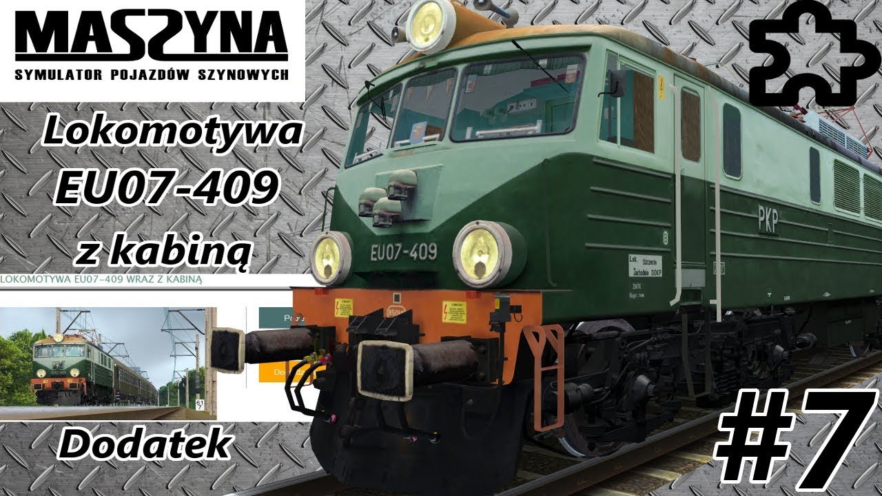 MaSzyna - #7 Dodatek "Lokomotywa EU07-409 z kabiną" - YouTube