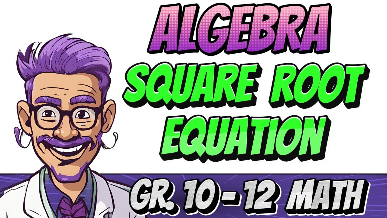 Algebra - How to Solve Algebra Equations with Square Roots for Grade 12 ...