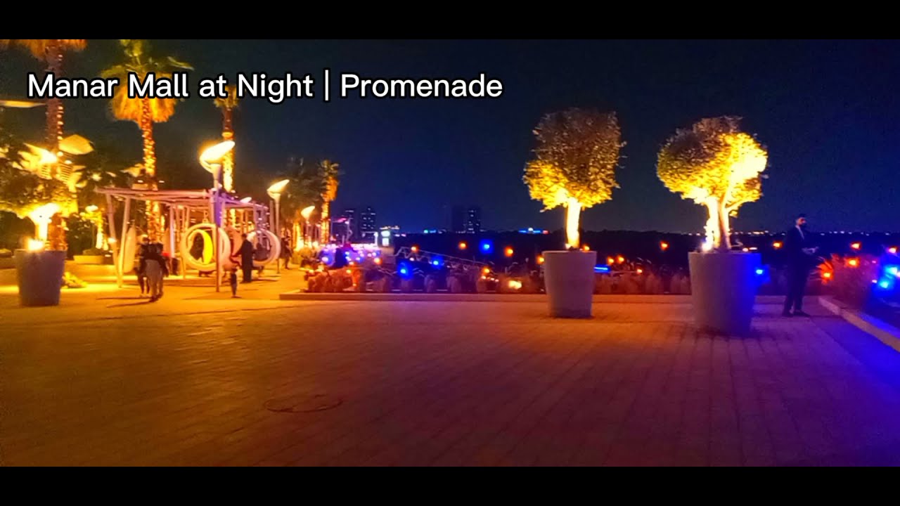 Manar Mall at Night | The Promenade | OneTiago TV - YouTube