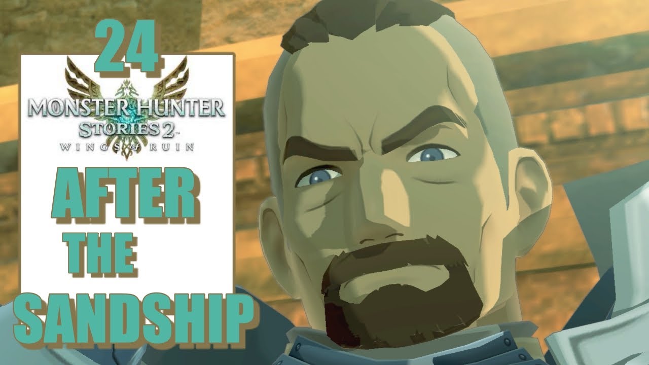 Monster Hunter Stories 2 – After the Sandship - Story Playthrough Part ...
