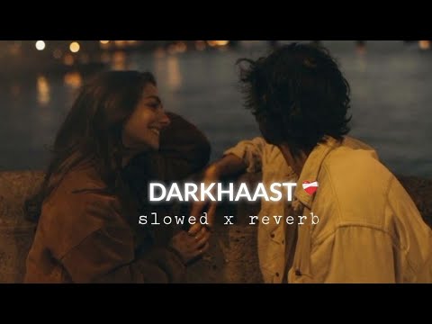 DARKHAAST ❤️‍🩹 slowed x reverb Arijit Singh  (Lyrics) Ft. Sunidhi Chauhan |Shivaay |Ultra Beat Bass🎵