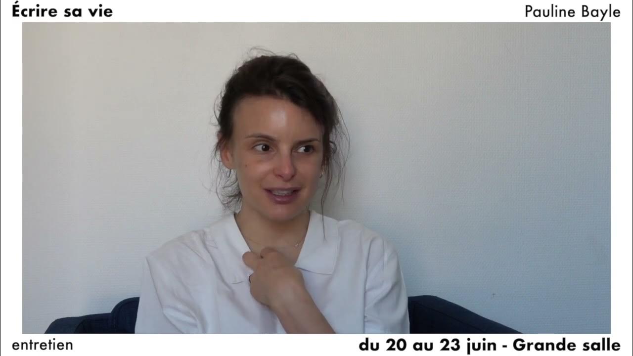 Écrire sa vie de Pauline Bayle - présentation par Pauline Bayle partie 4 - YouTube