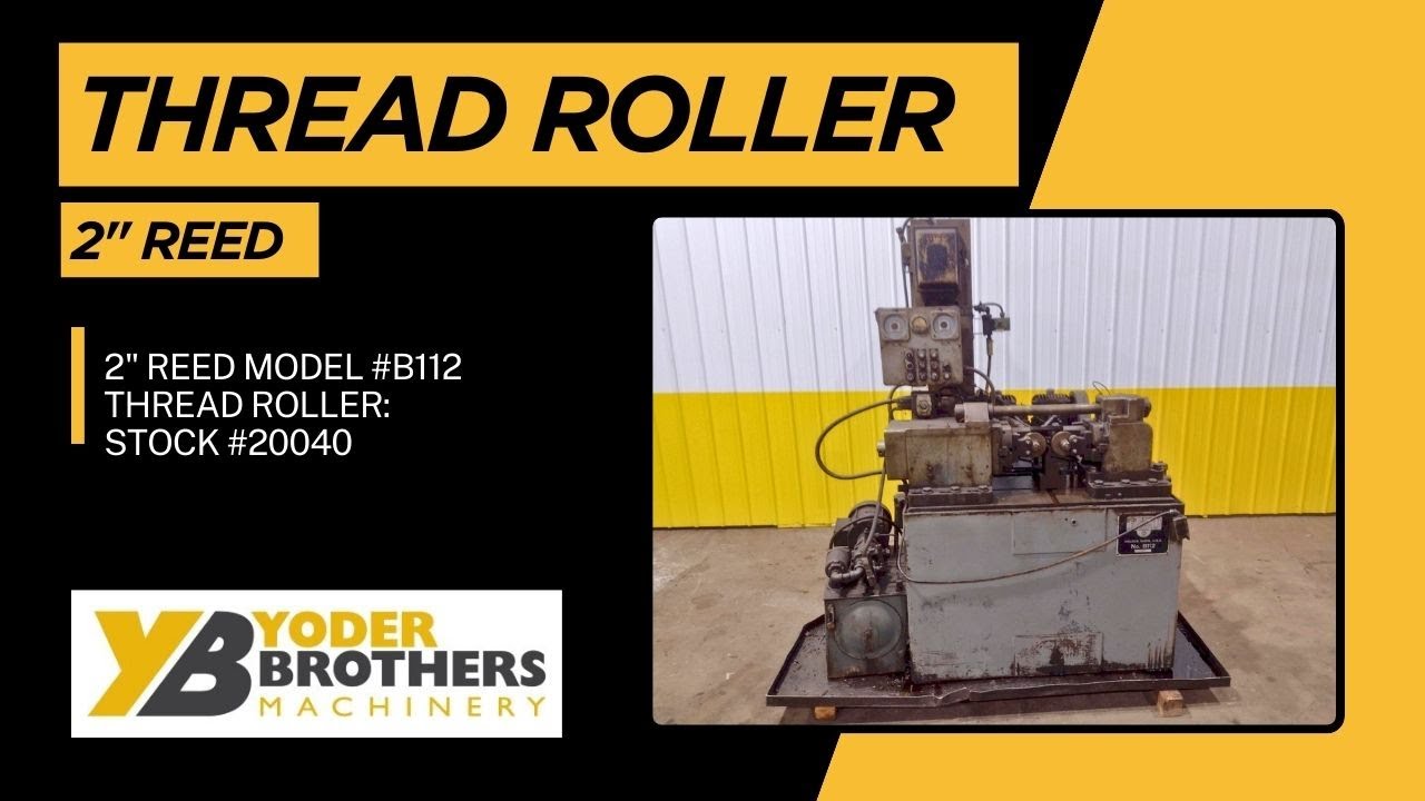2" REED MODEL #B112 THREAD ROLLER: STOCK #20040 - YouTube