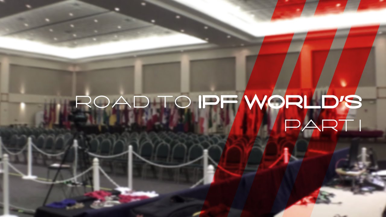 Road to IPF World Championships: Part 1 - YouTube