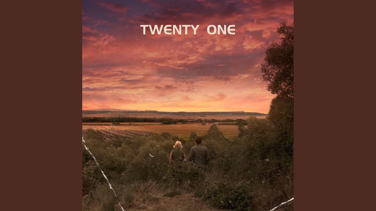 Twenty one - YouTube