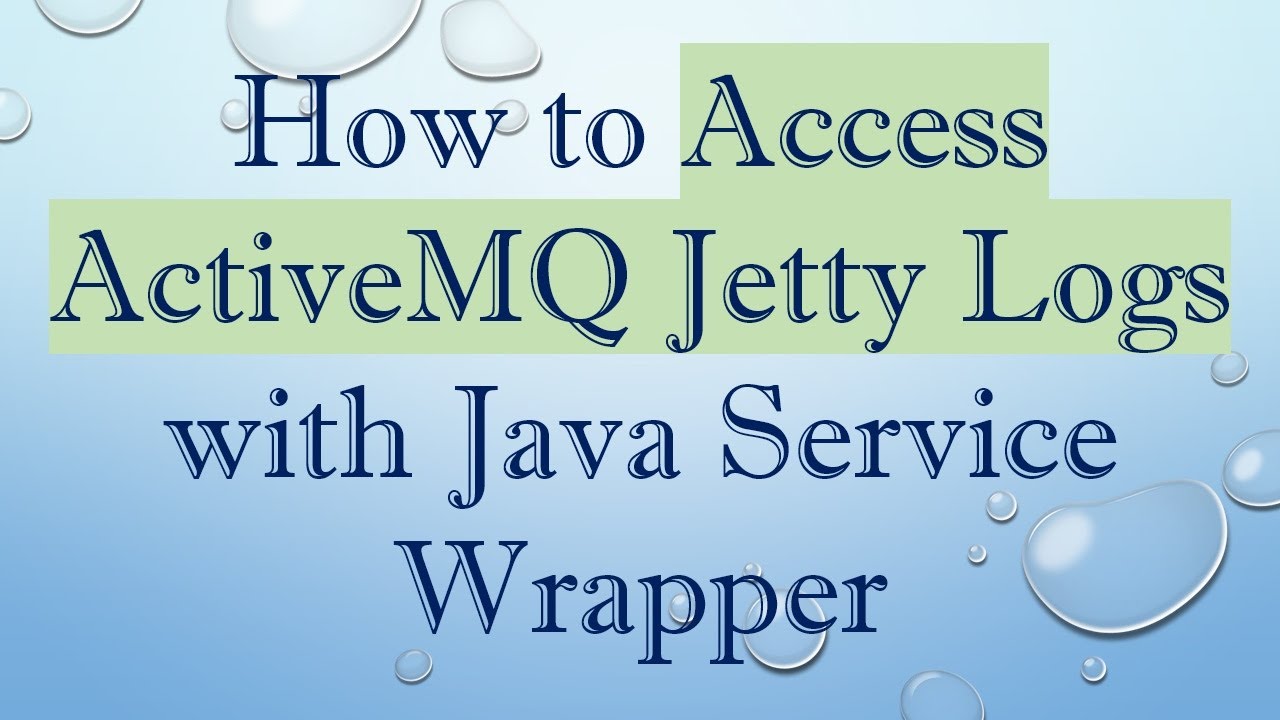 How to Access ActiveMQ Jetty Logs with Java Service Wrapper - YouTube